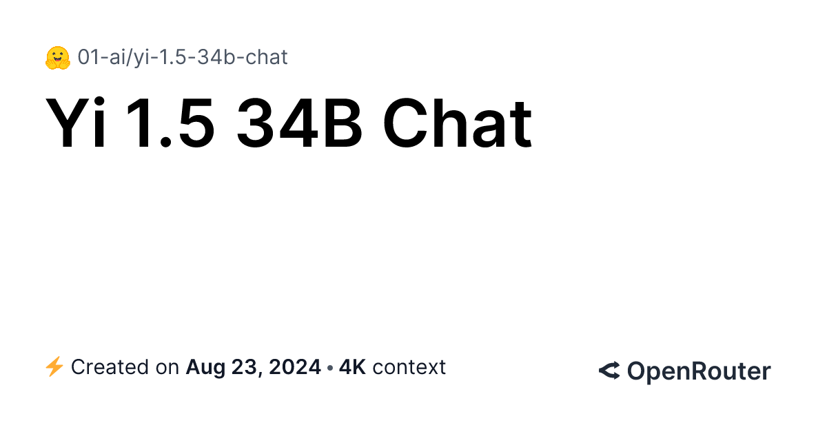 Yi 1.5 34B Chat - API, Providers, Stats | OpenRouter