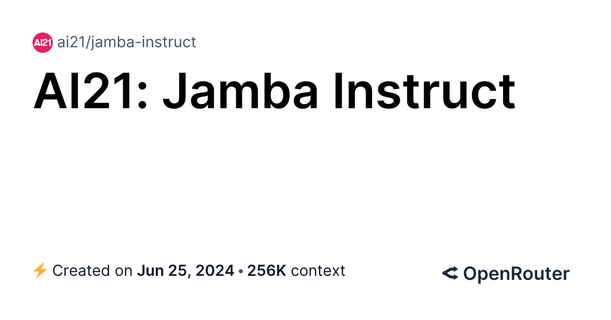 AI21: Jamba Instruct | OpenRouter
