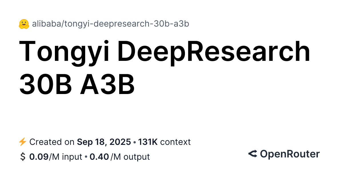 Tongyi DeepResearch 30B A3B - API, Providers, Stats | OpenRouter
