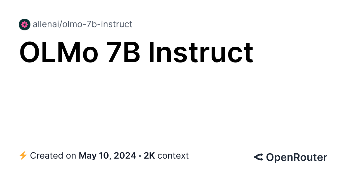 OLMo 7B Instruct - API, Providers, Stats | OpenRouter