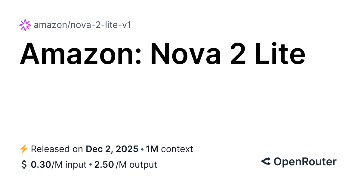 Nova 2 Lite - API Pricing & Benchmarks | OpenRouter