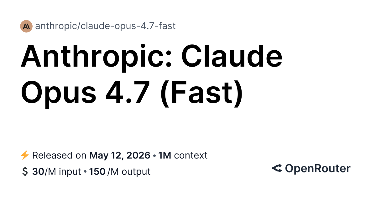 Claude Opus 4.7 (Fast) - API Pricing & Providers | OpenRouter