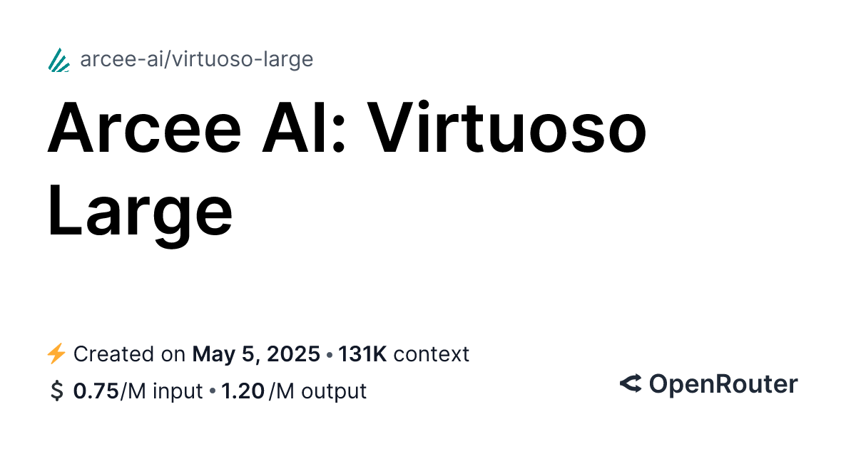 Virtuoso Large - API, Providers, Stats | OpenRouter