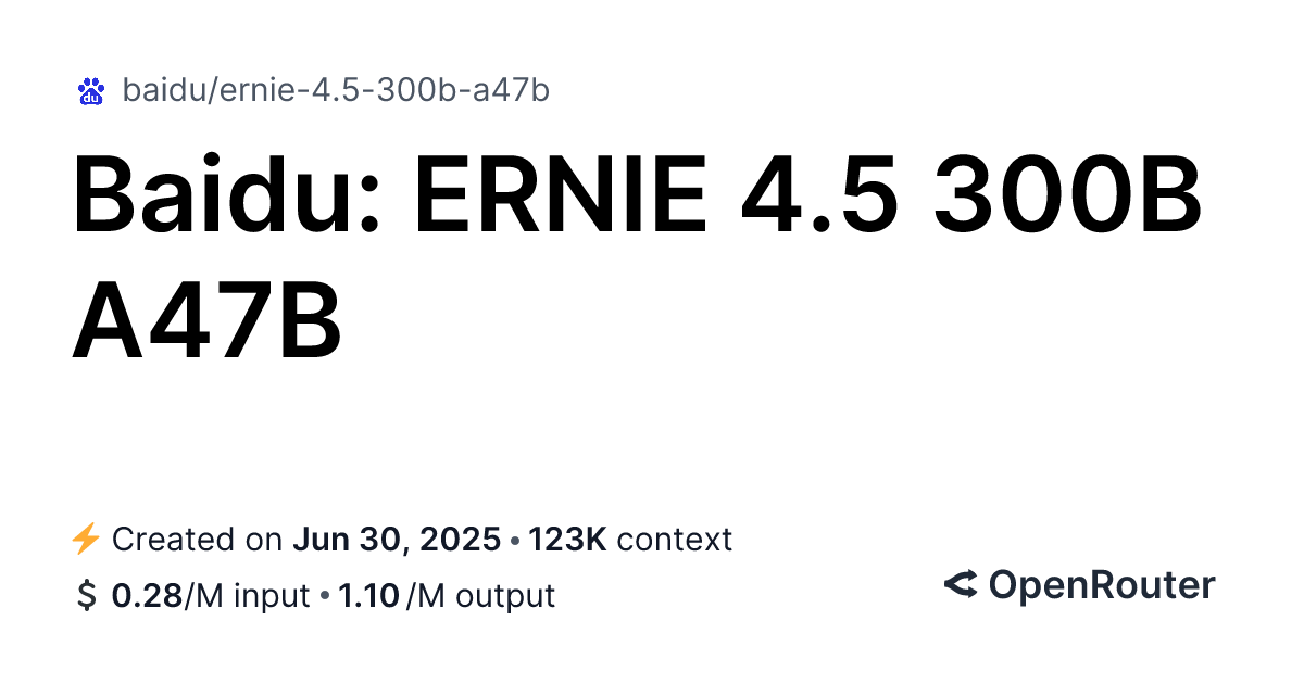 Baidu: ERNIE 4.5 300B A47B – Run with an API | OpenRouter