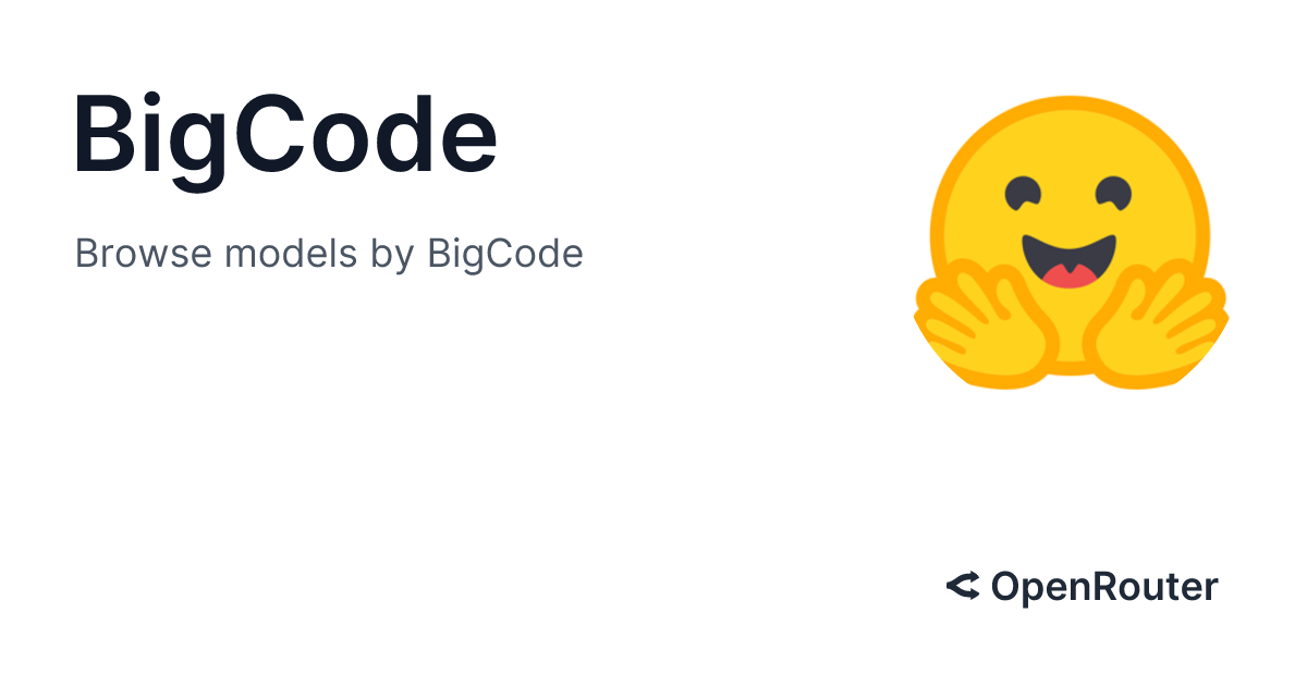 BigCode | OpenRouter