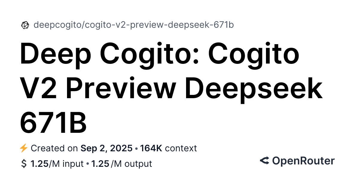 Deep Cogito: Cogito V2 Preview Deepseek 671B – Recent Activity