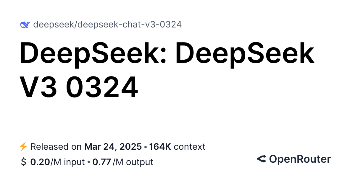 DeepSeek V3 0324 - API Pricing & Benchmarks | OpenRouter