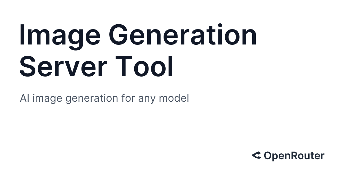 Image Generation Server Tool | AI Image Generation for Any Model ...