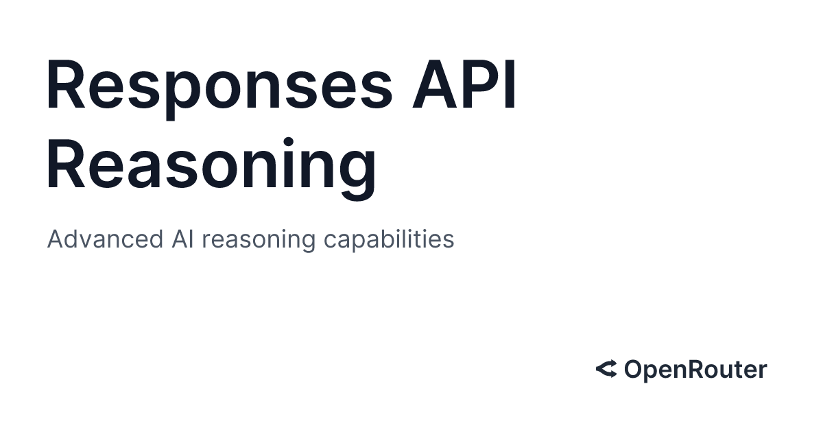 Responses API Beta Reasoning | Advanced AI Reasoning Capabilities ...