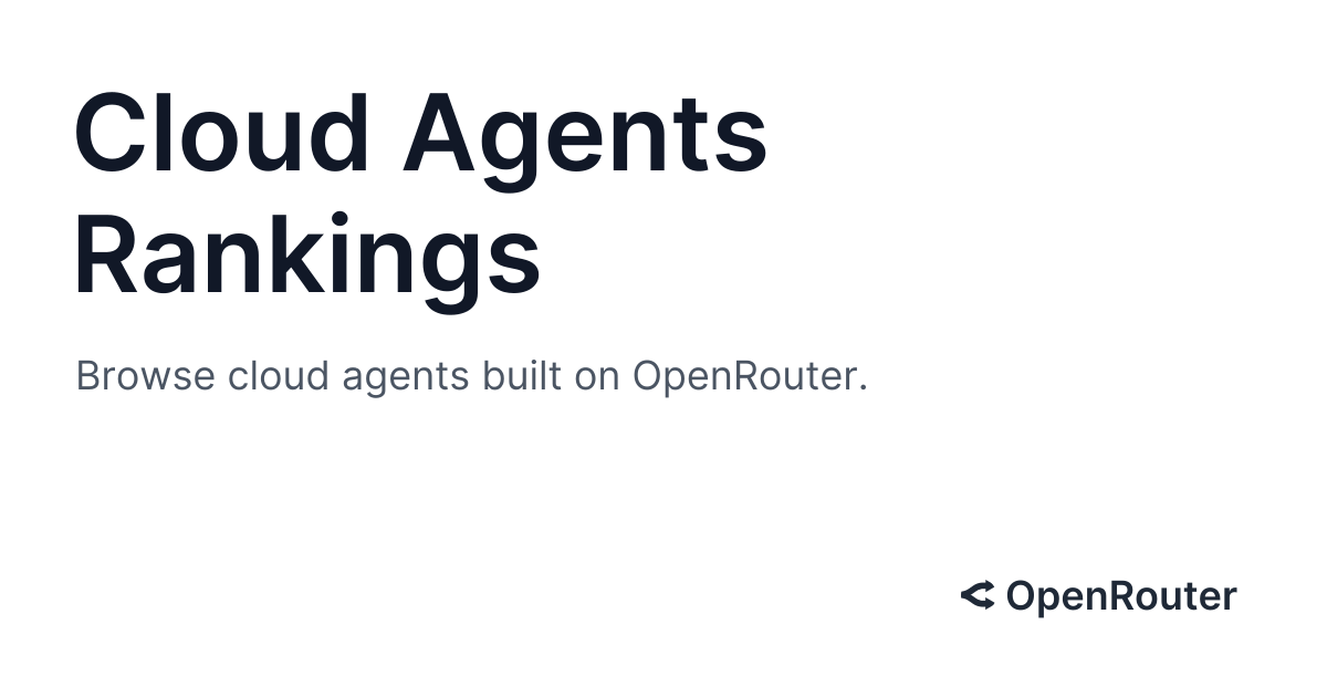 Cloud Agents Rankings | OpenRouter
