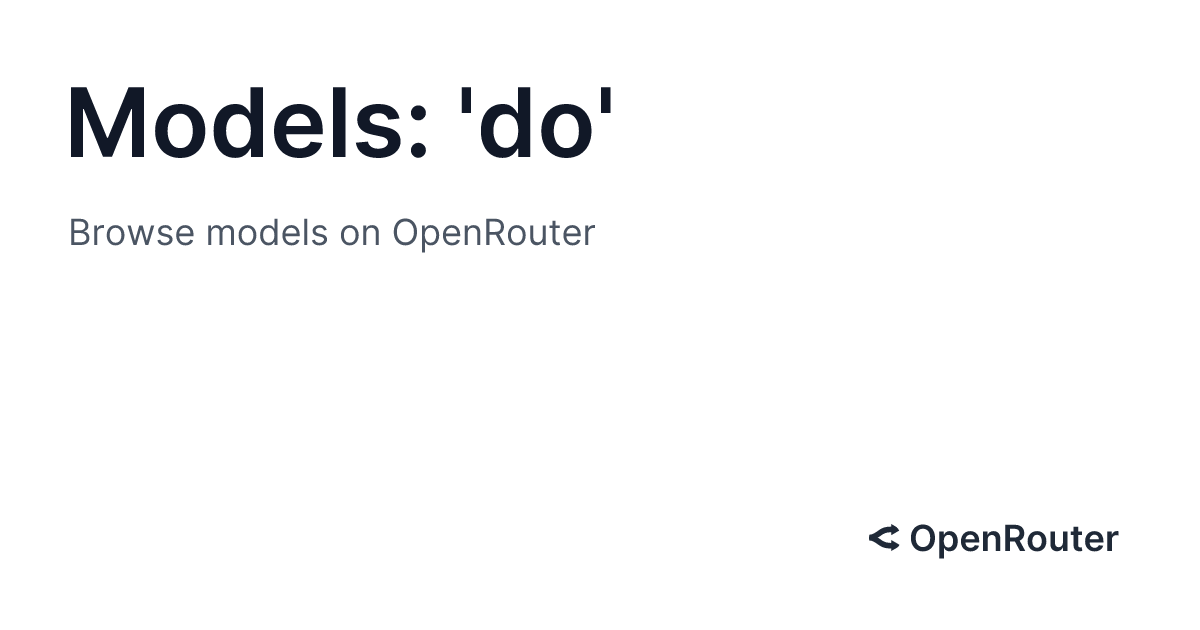 Models: 'do' | OpenRouter