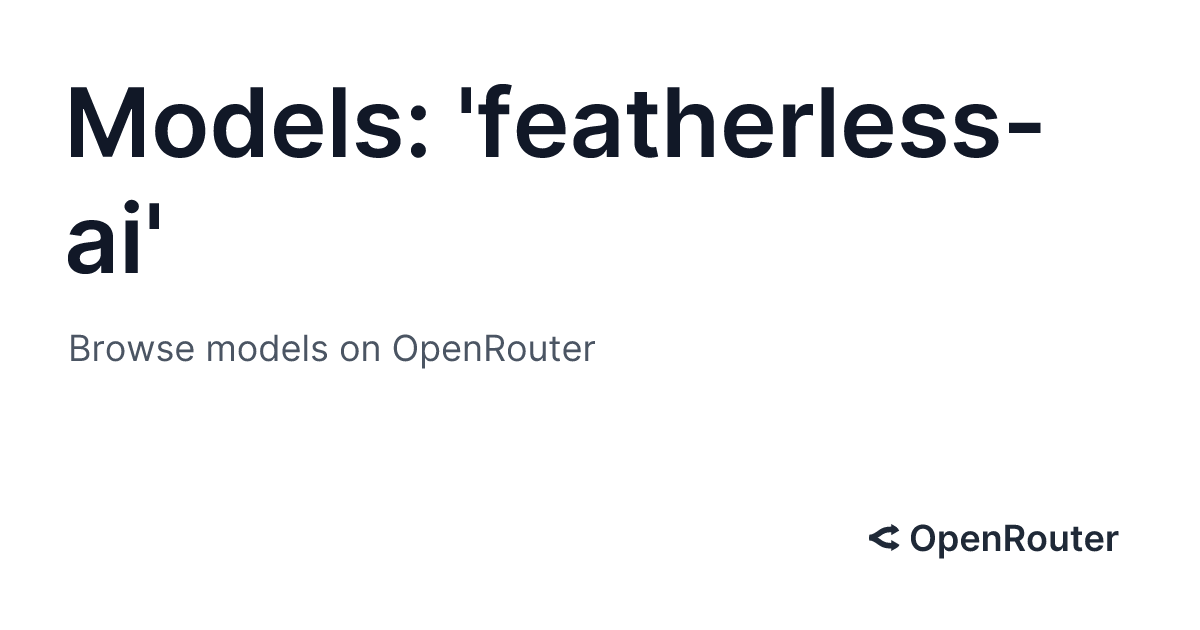 Models: 'featherless-ai' | OpenRouter