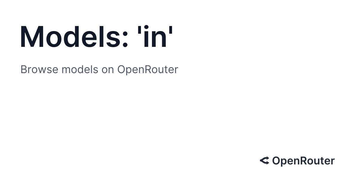 Models: 'in' | OpenRouter