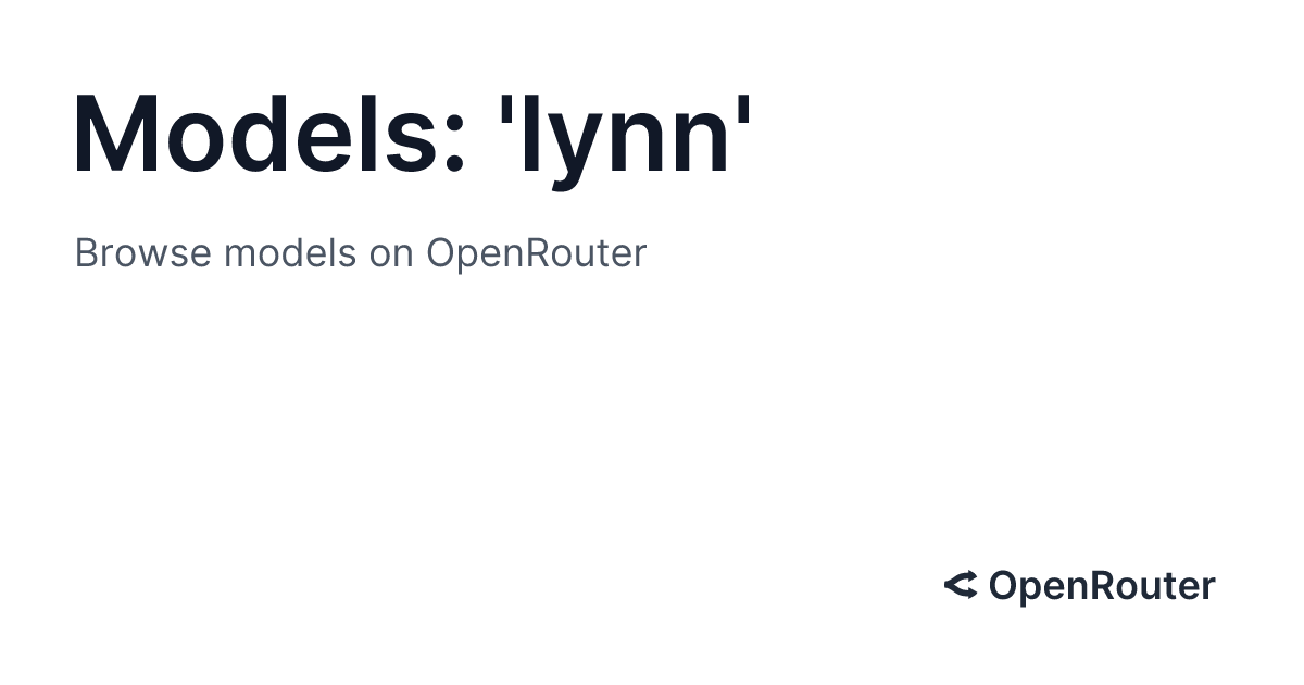 Models: 'lynn' | OpenRouter