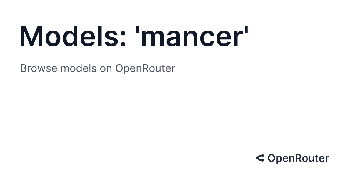 Models: 'mancer' | OpenRouter