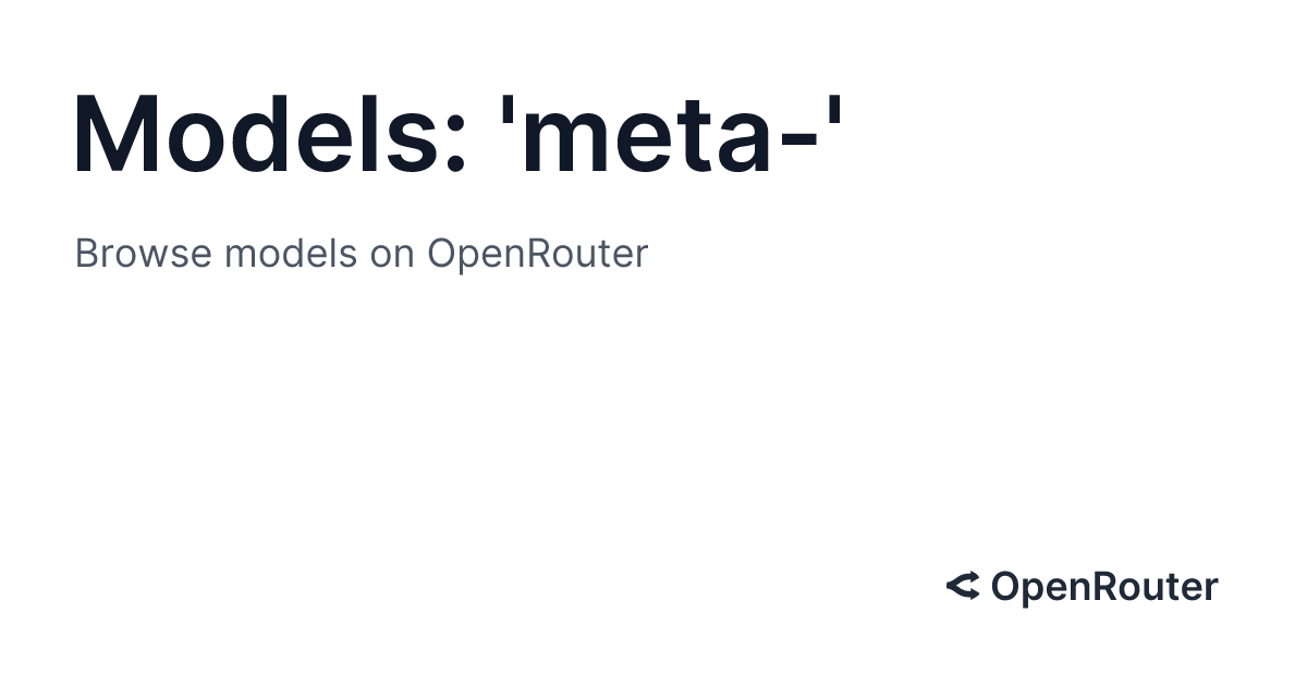 Models: 'meta-' | OpenRouter