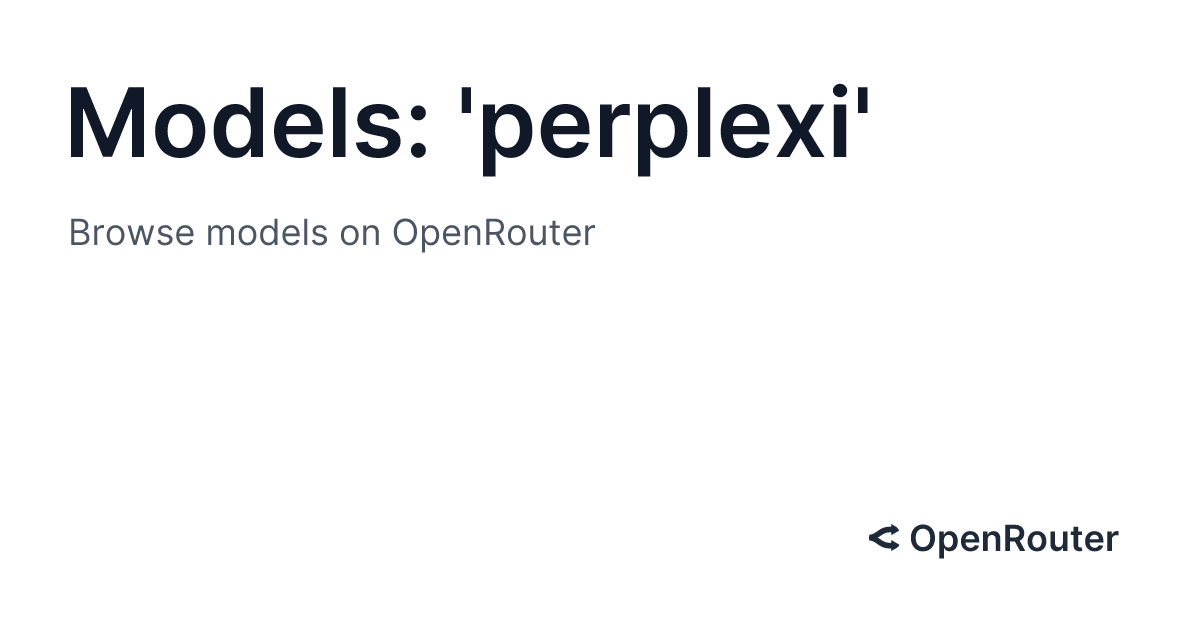 Models: 'perplexi' | OpenRouter