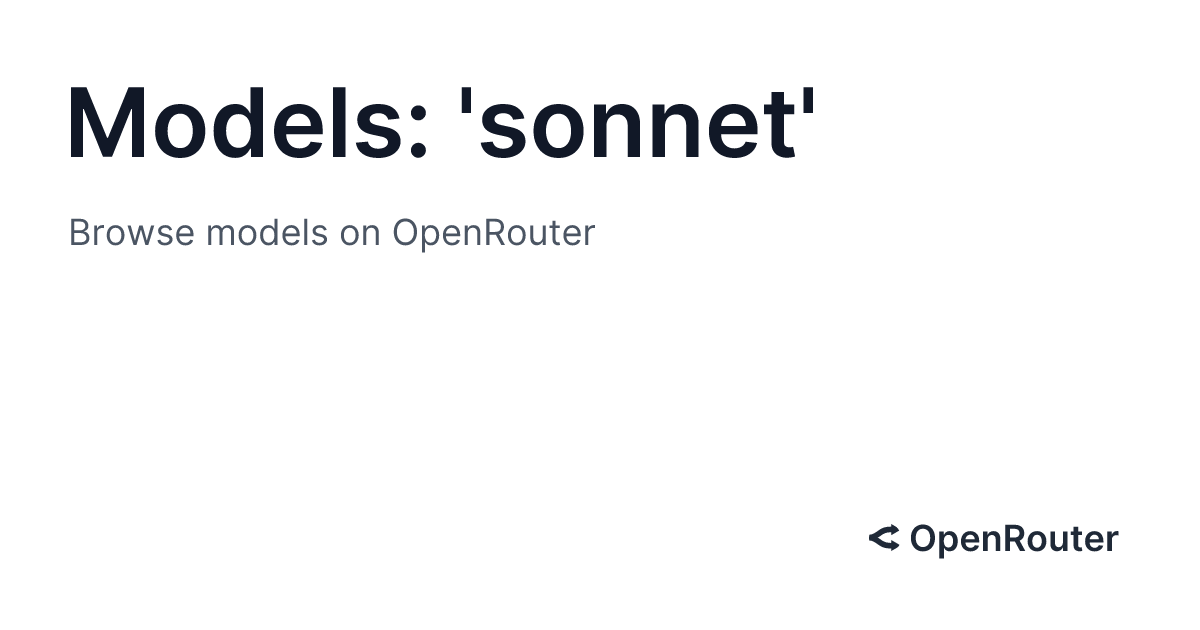 Models: 'sonnet' | OpenRouter