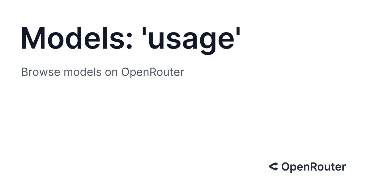 Models: 'usage' | OpenRouter