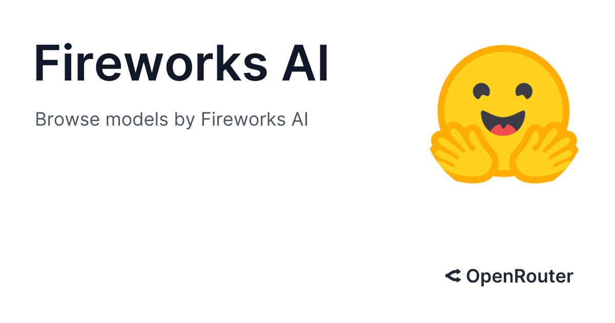 Fireworks AI | OpenRouter