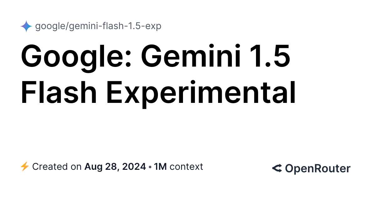 Gemini Flash 1.5 Experimental - API, Providers, Stats | OpenRouter