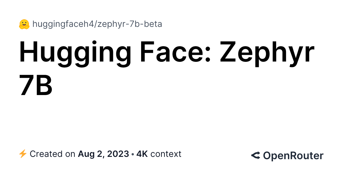 Zephyr 7B - API, Providers, Stats | OpenRouter Zephyr 7B - API, Providers, Stats | OpenRouter