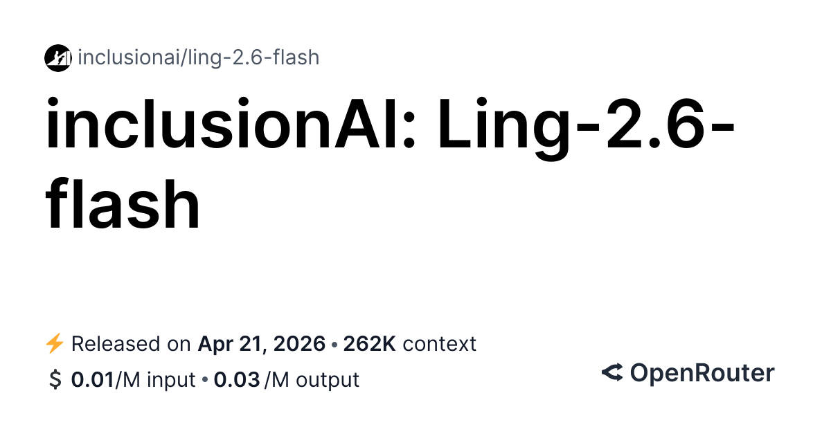 Ling-2.6-flash - API Pricing & Benchmarks | OpenRouter