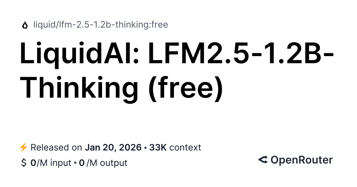 LFM2.5-1.2B-Thinking (free) - API Pricing & Providers | OpenRouter