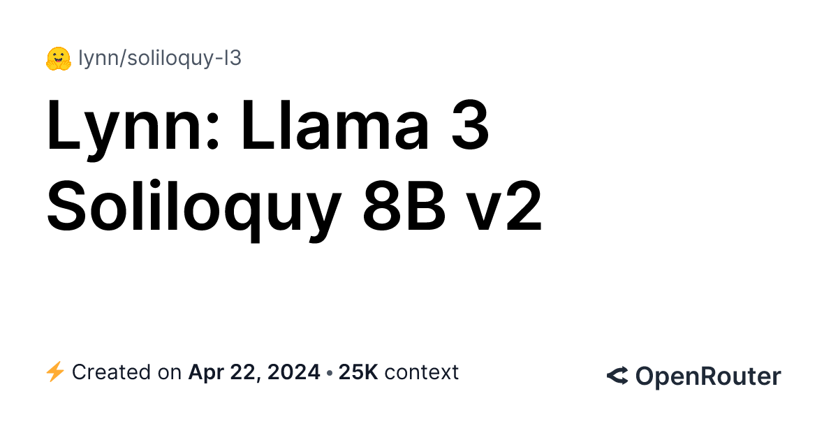 Llama 3 Soliloquy 8B v2 - API, Providers, Stats | OpenRouter