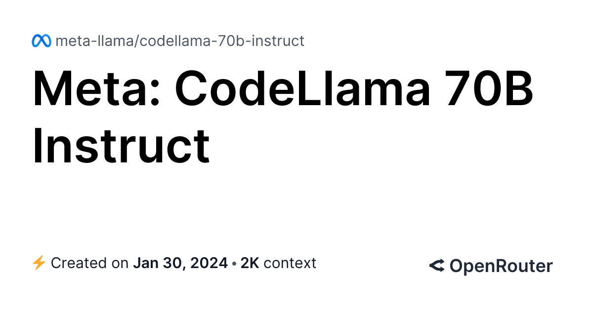 Meta: CodeLlama 70B Instruct – Run with an API | OpenRouter