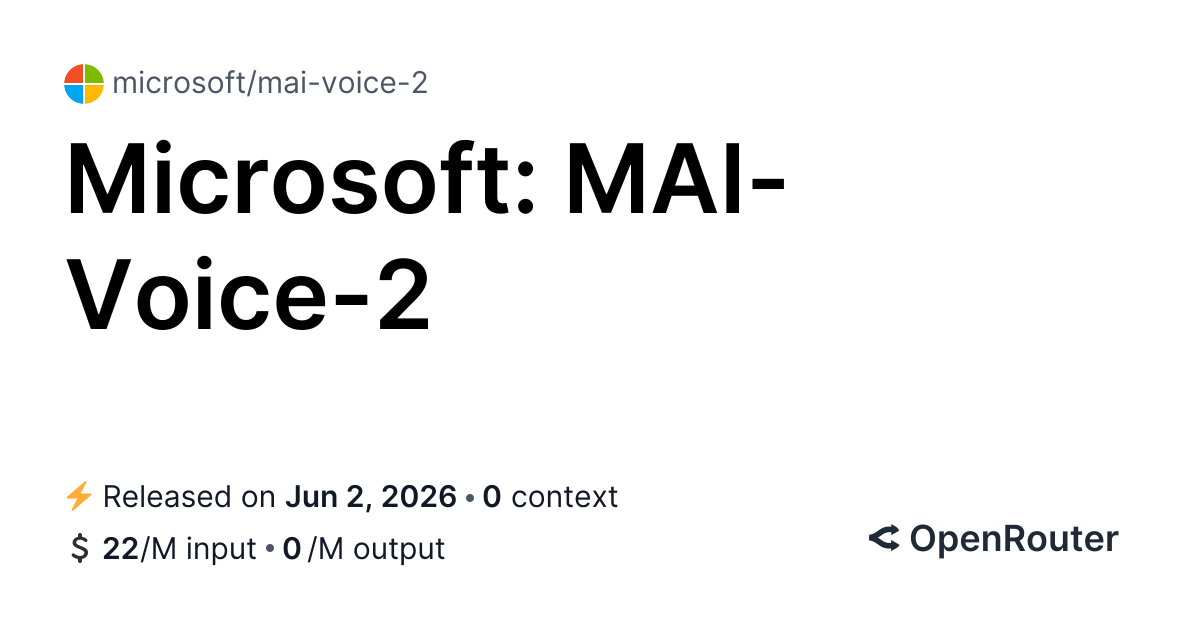 MAI-Voice-2 - API Pricing & Benchmarks | OpenRouter