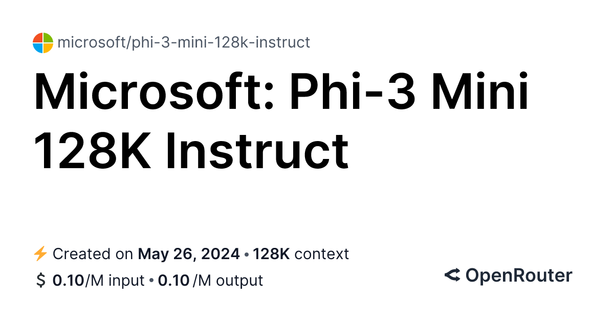 Phi-3 Mini 128K Instruct - API, Providers, Stats | OpenRouter