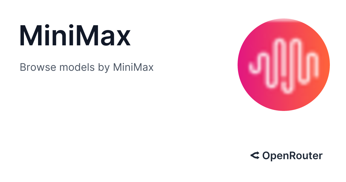 MiniMax | OpenRouter