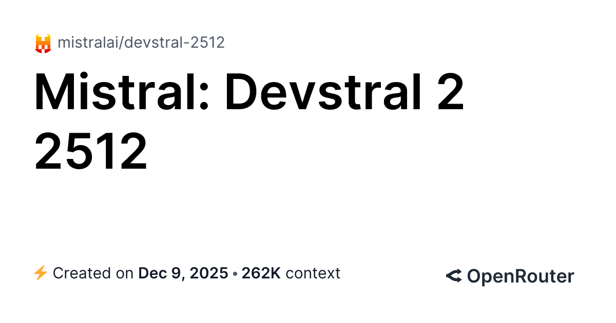 Mistral: Devstral 2 2512 (free) – API Quickstart | OpenRouter