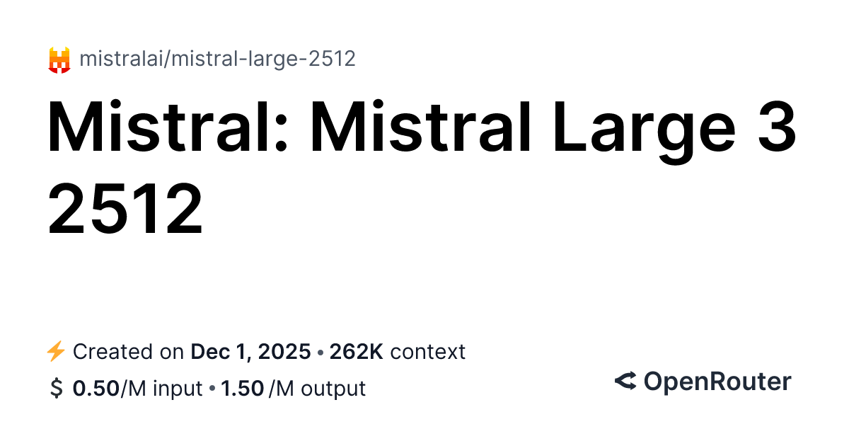 Mistral Large 3 2512 - API, Providers, Stats | OpenRouter