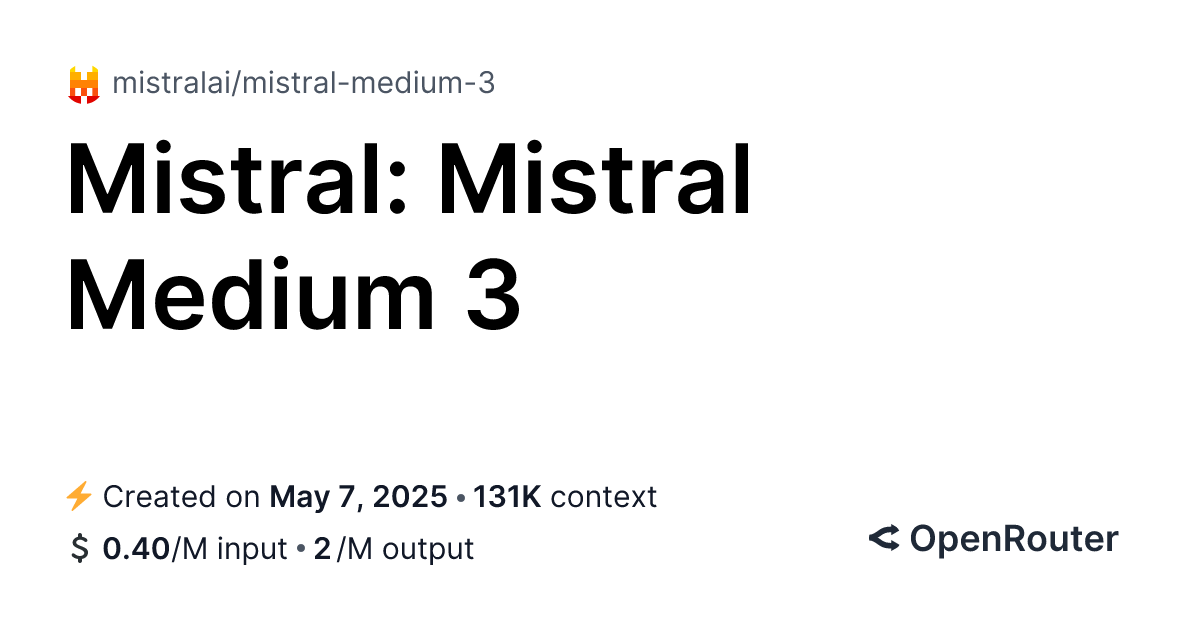 Mistral Medium 3 - API, Providers, Stats | OpenRouter