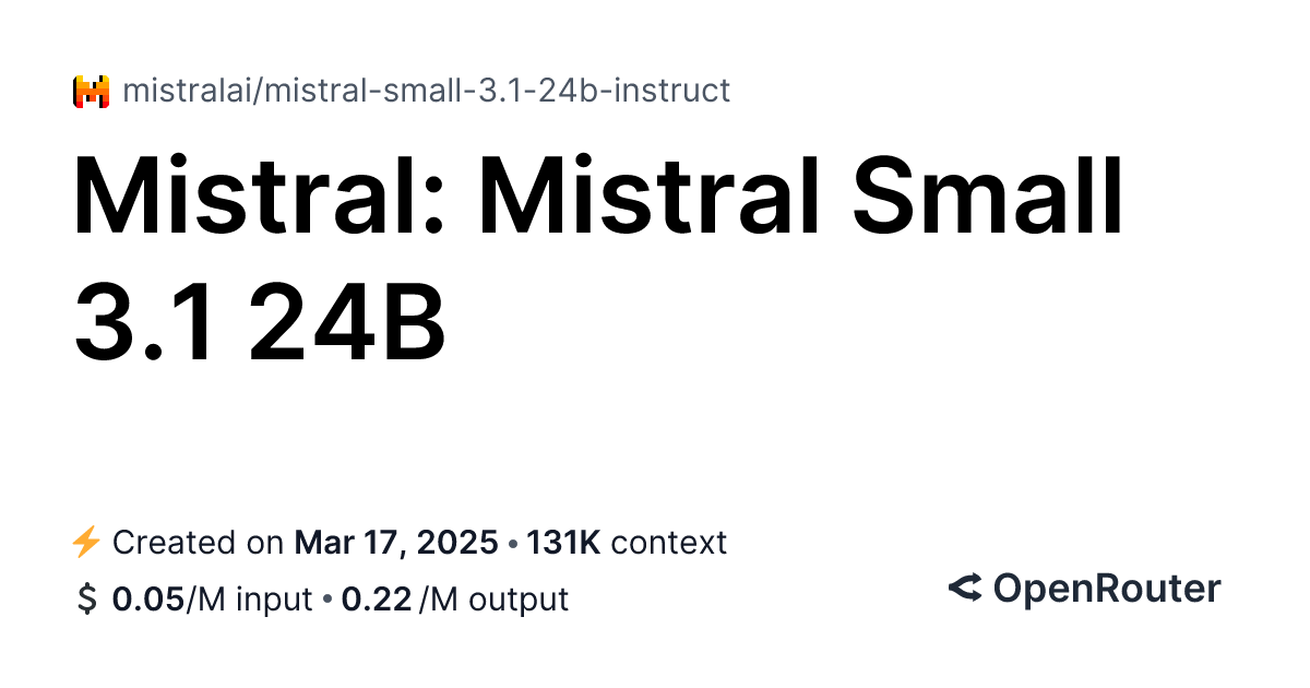 Mistral: Mistral Small 3.1 24B – Run with an API | OpenRouter