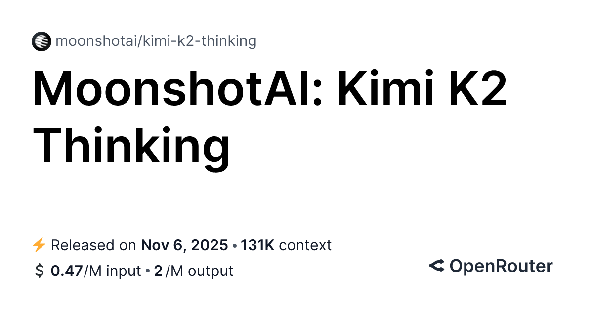 Kimi K2 Thinking - API, Providers, Stats | OpenRouter