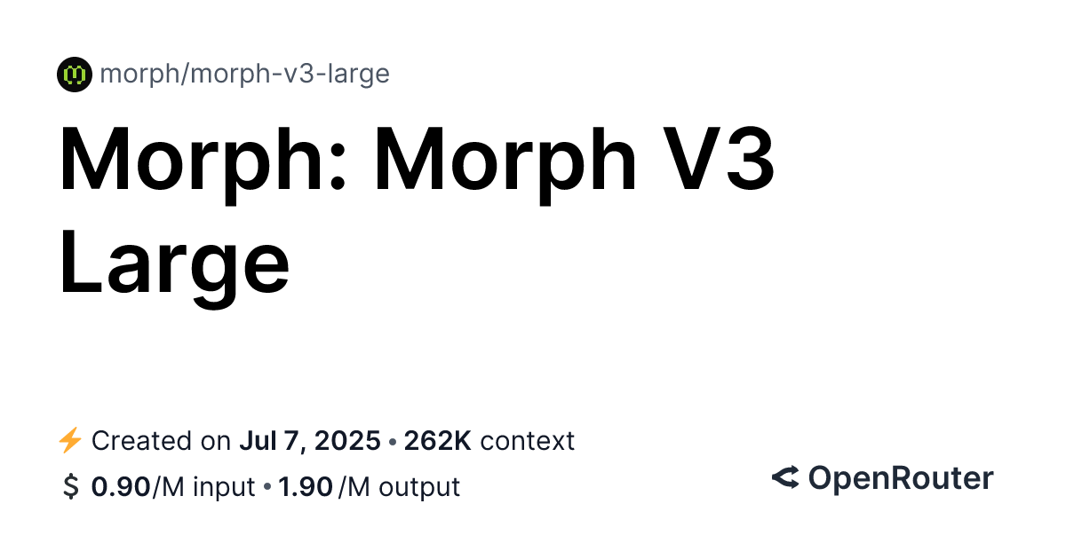 Morph: Morph V3 Large – Run with an API | OpenRouter