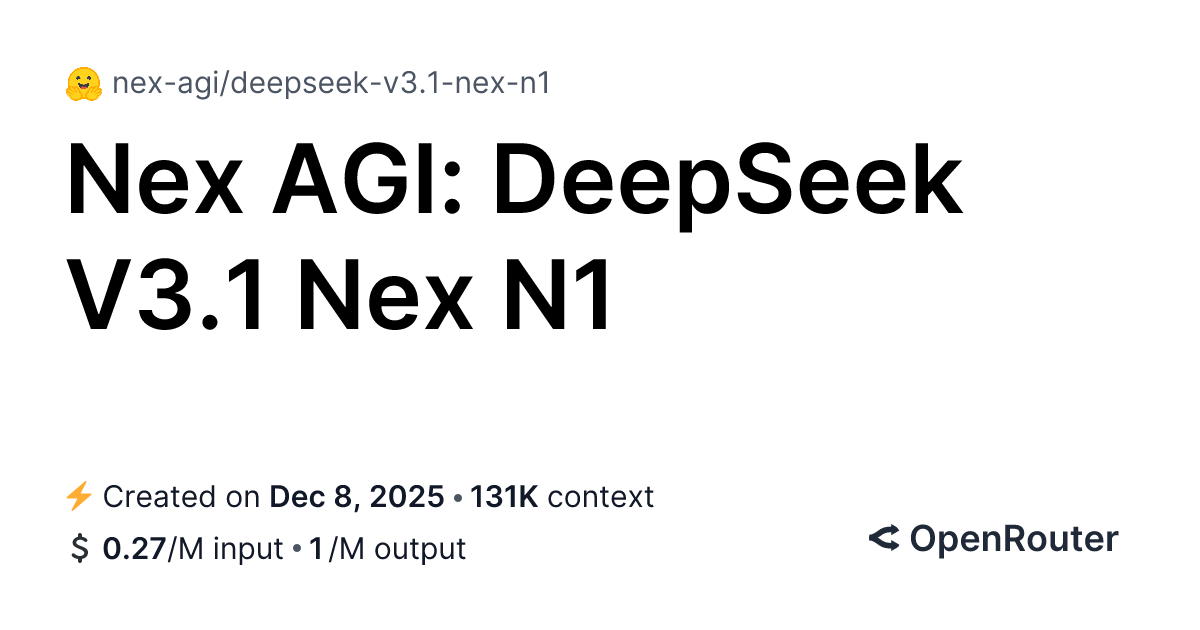 Apps Using Nex AGI: DeepSeek V3.1 Nex N1 | OpenRouter