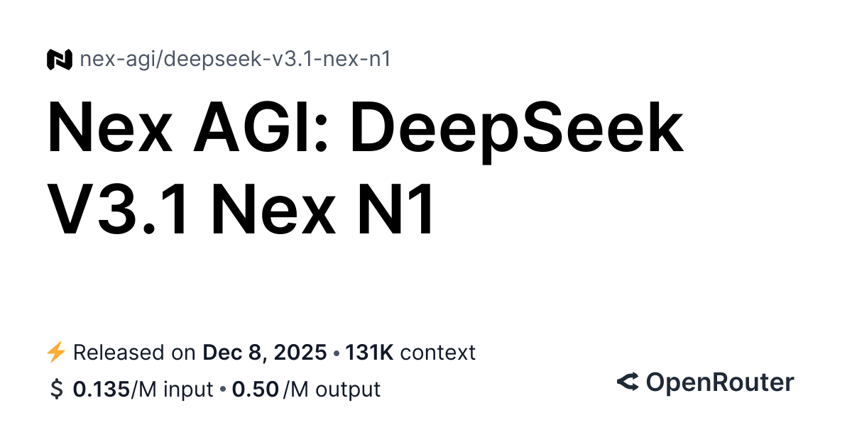 DeepSeek V3.1 Nex N1 - API, Providers, Stats | OpenRouter