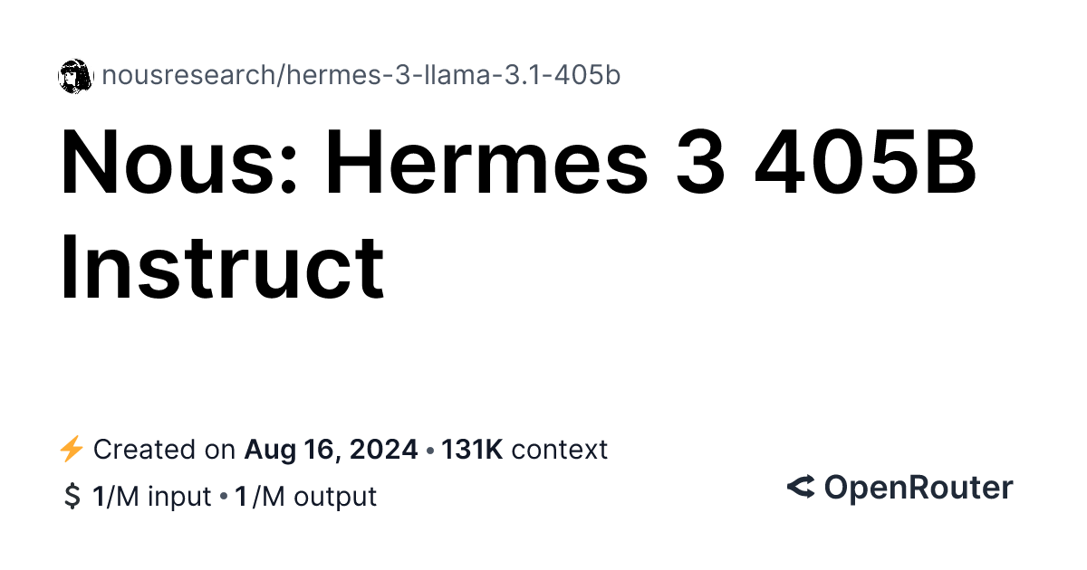 Hermes 3 405B Instruct - API, Providers, Stats | OpenRouter
