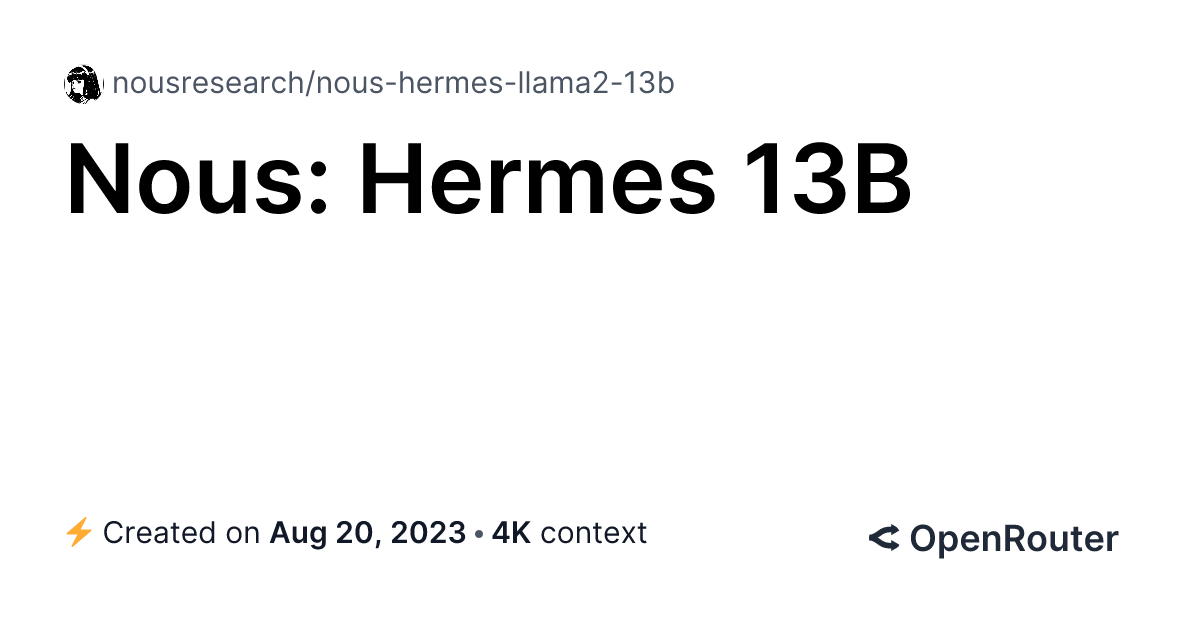 Hermes 13B - API, Providers, Stats | OpenRouter