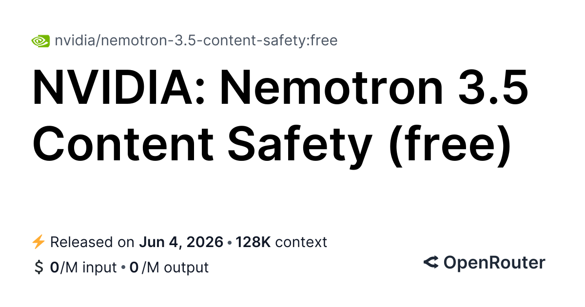NVIDIA: Nemotron 3.5 Content Safety (free) – Recent Activity and Usage ...