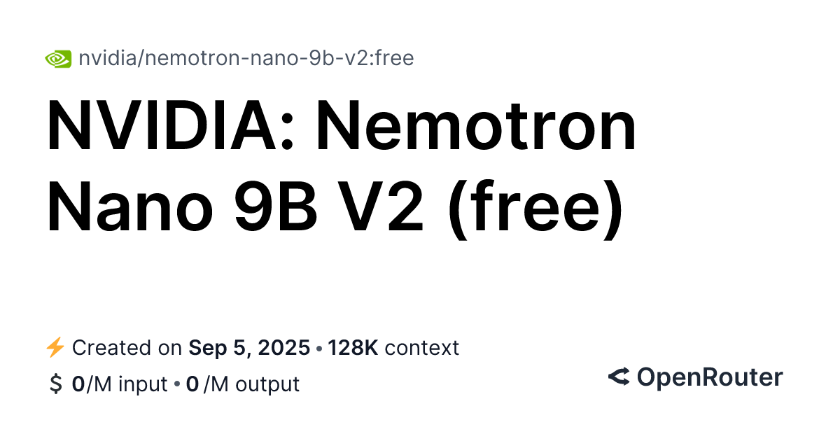 Nemotron Nano 9B V2 (free) - API, Providers, Stats | OpenRouter