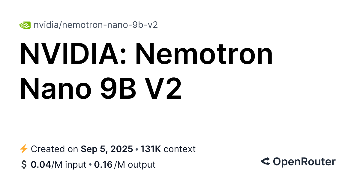 NVIDIA: Nemotron Nano 9B V2 – Run with an API | OpenRouter