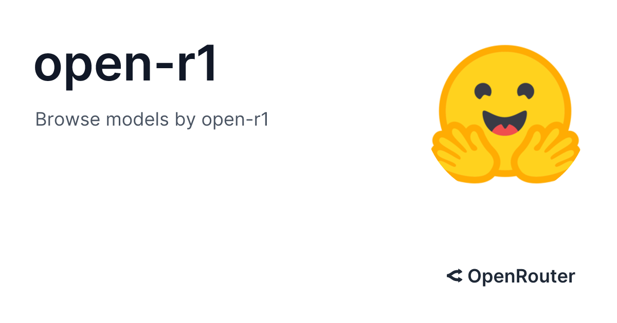 open-r1 | OpenRouter