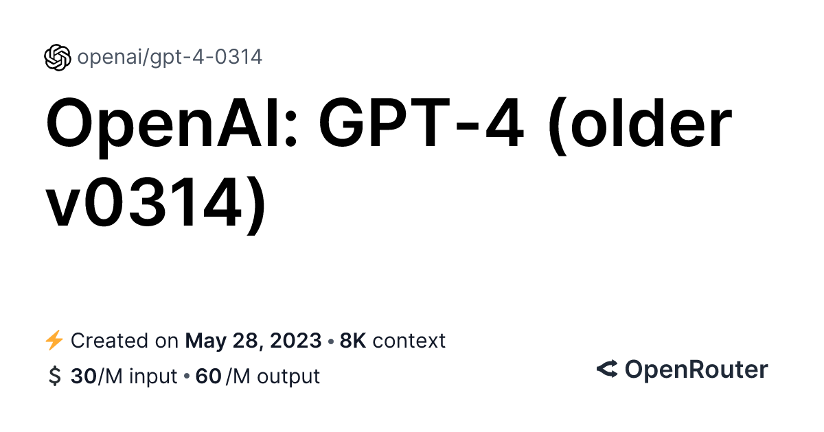 OpenAI: GPT-4 (older v0314) – Run with an API | OpenRouter OpenAI: GPT-4 (older v0314) – Run with an API | OpenRouter