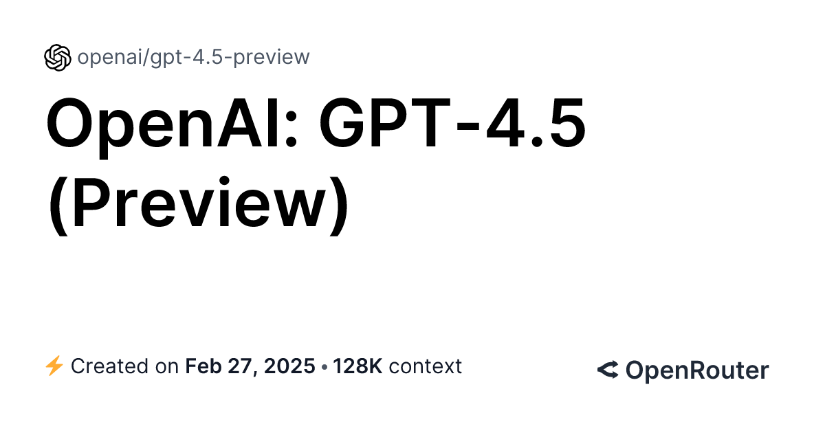 OpenAI: GPT-4.5 (Preview) – Provider Status | OpenRouter