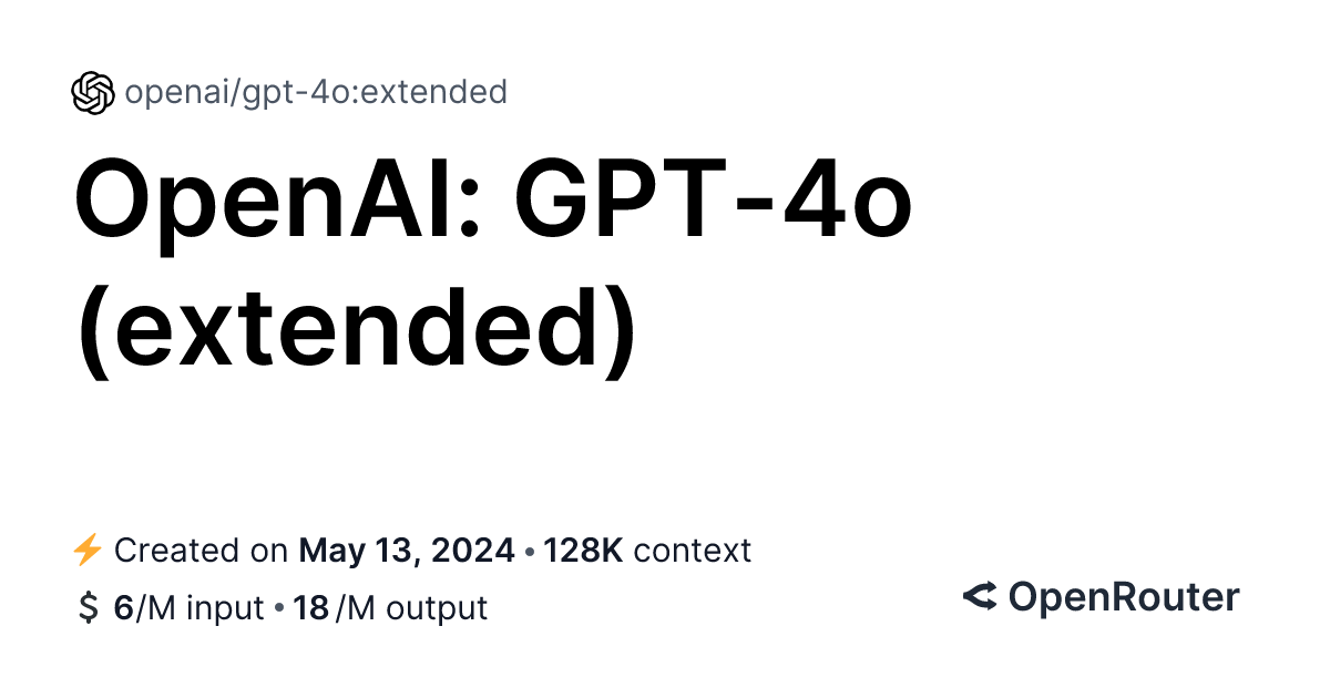 GPT-4o (extended) - API, Providers, Stats | OpenRouter